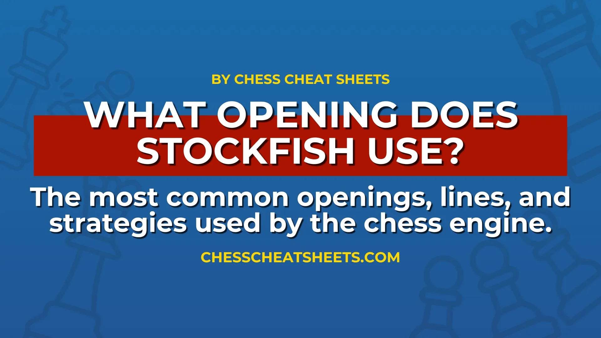 What Opening Does Stockfish Use? Complete Guide to the Engine’s Openin ...
