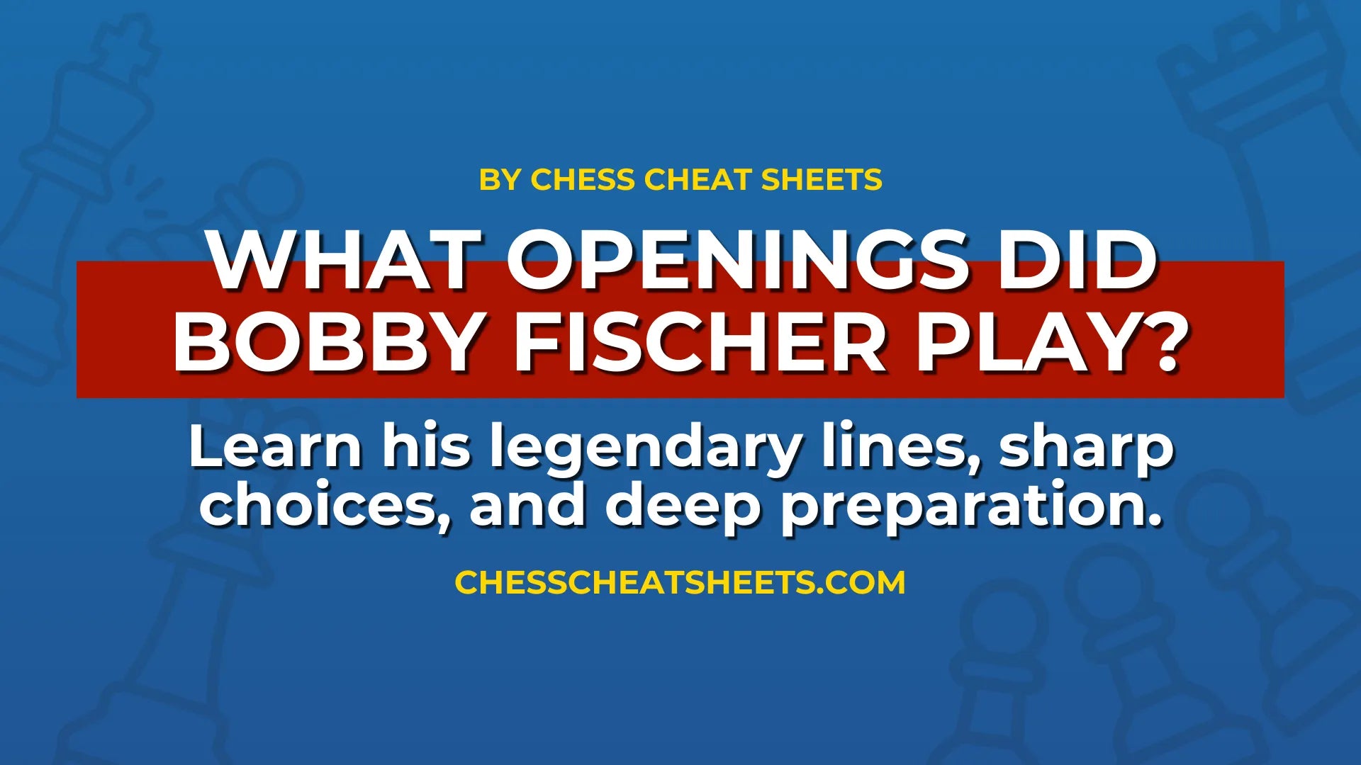 What Openings Did Bobby Fischer Play? A Deep Dive Into His Legendary R ...