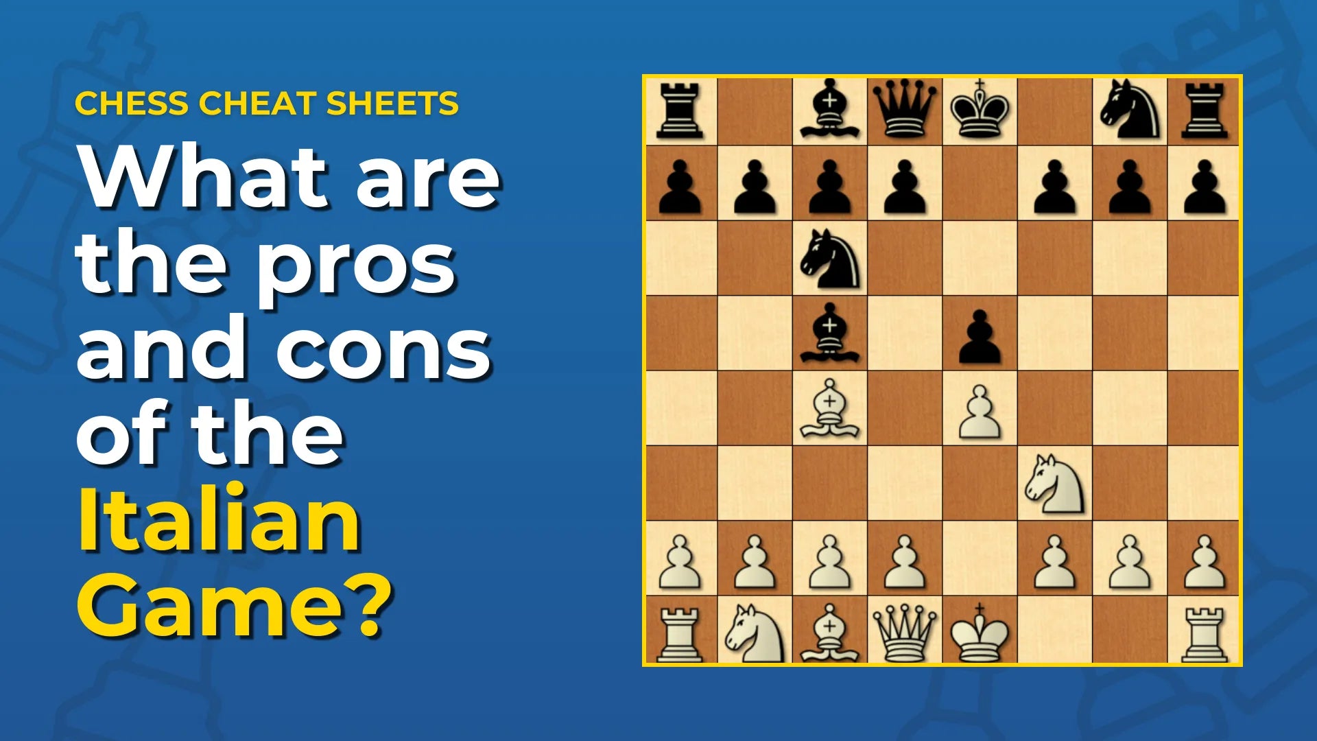 What Are The Pros And Cons Of The Italian Game? – Chess 'Cheat Sheets'